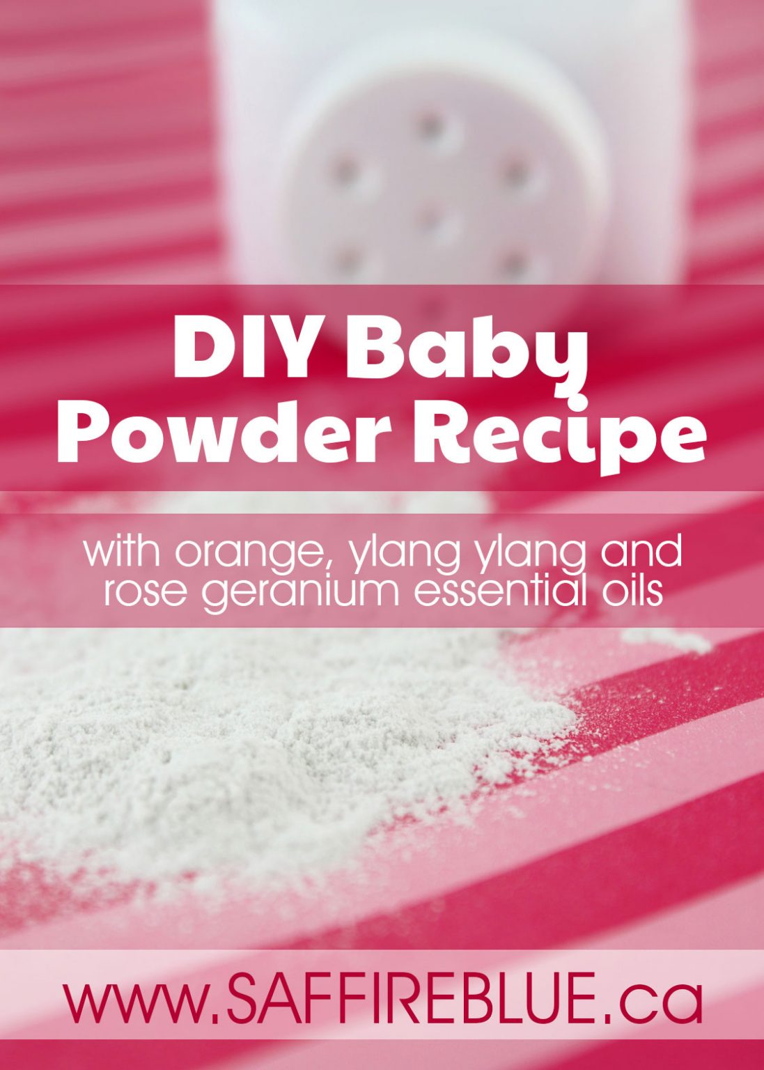 Baby Powder Recipe with Orange, Ylang Ylang and Rose Geranium Essential ...