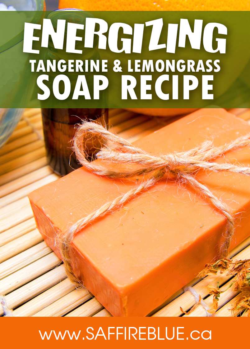 Energizing Tangerine & Lemongrass Cold Process Soap Recipe | Saffire ...